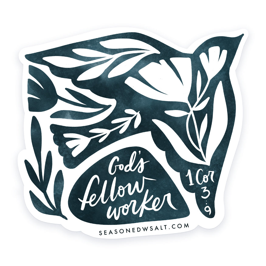 1 Corinthians 3:9 - God's Fellow Worker | Vinyl Sticker – Seasoned With Salt Paperie